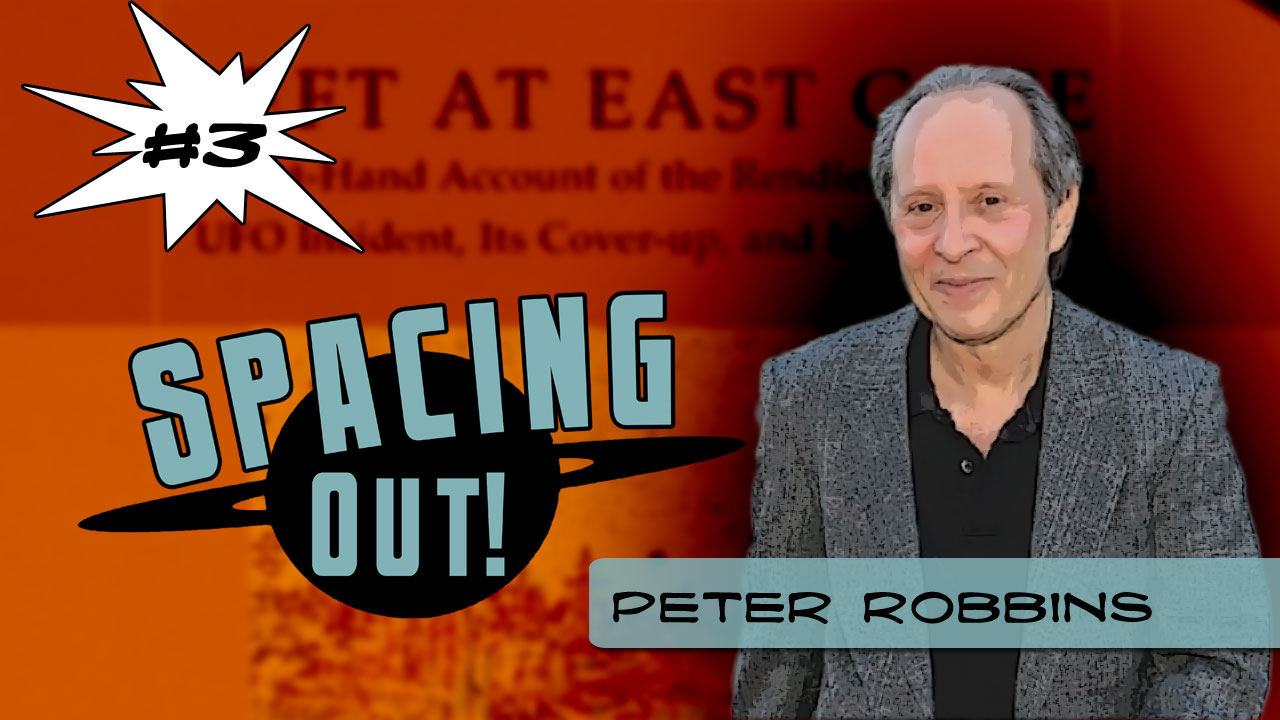 Spacing Out! Episode 3 - Peter Robbins - Openminds.tv